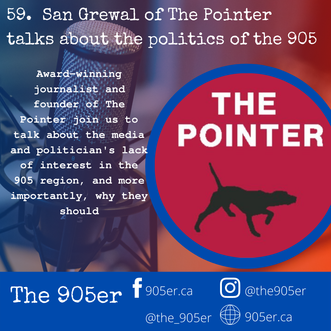 San Grewal of The Pointer talks about the politics of the 905 | The 905er